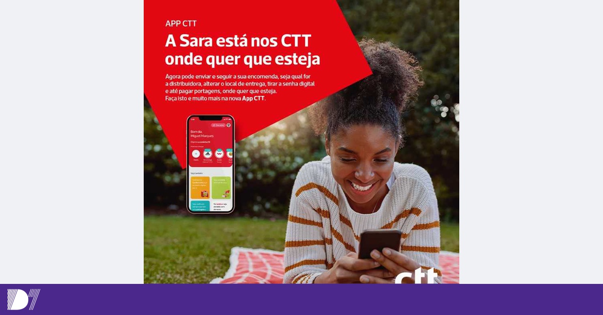 Nova aplicação dos CTT com funcionalidades renovadas e senha digital — D7