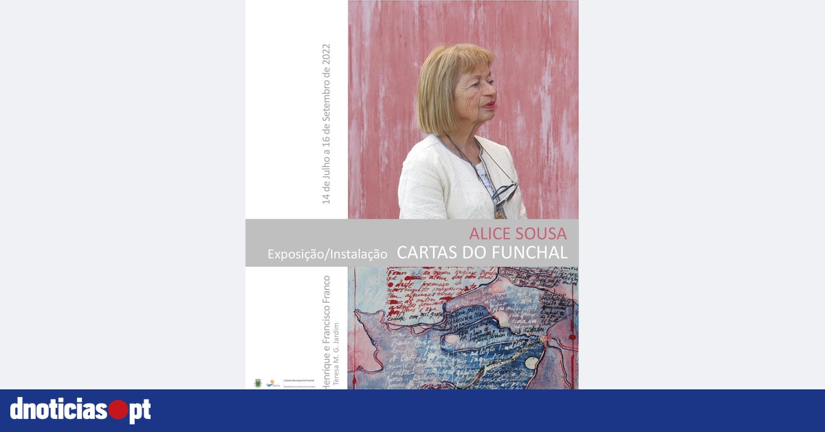 Exposição 'Cartas do Funchal' de Alice Sousa inaugurado hoje às 18h00 ...