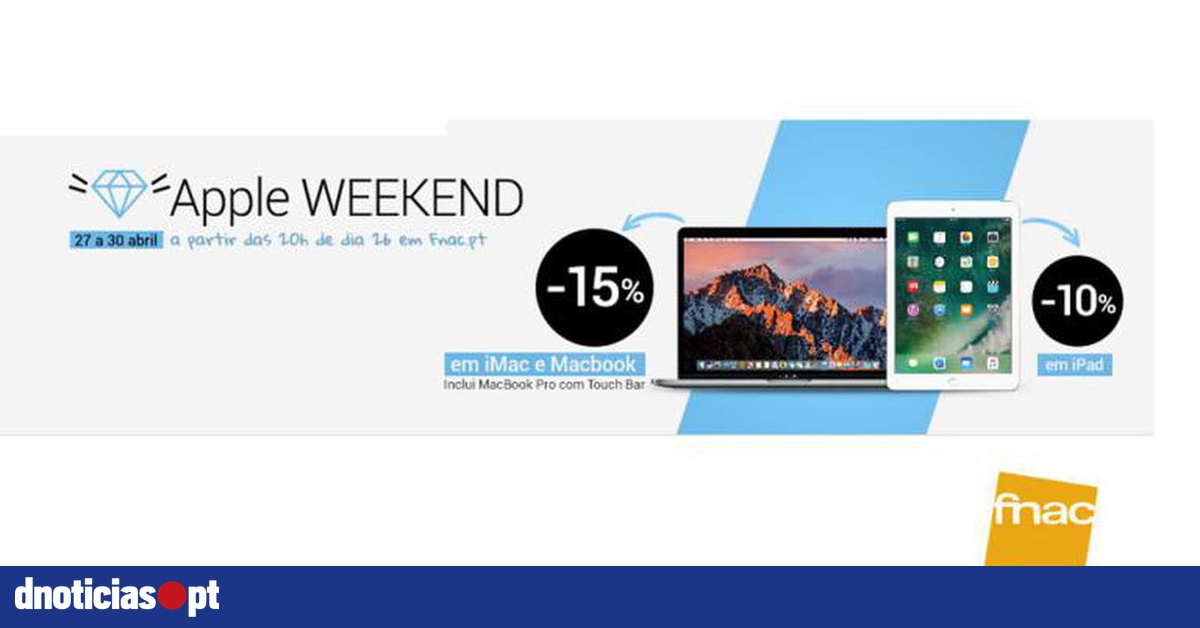 Apple Weekend na FNAC — DNOTICIAS.PT